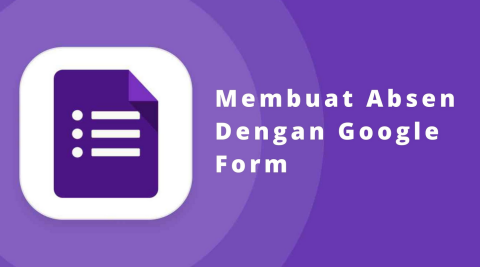 Cara Membuat Absen di Google Form di HP: Panduan Step by Step | Kantor Kita
